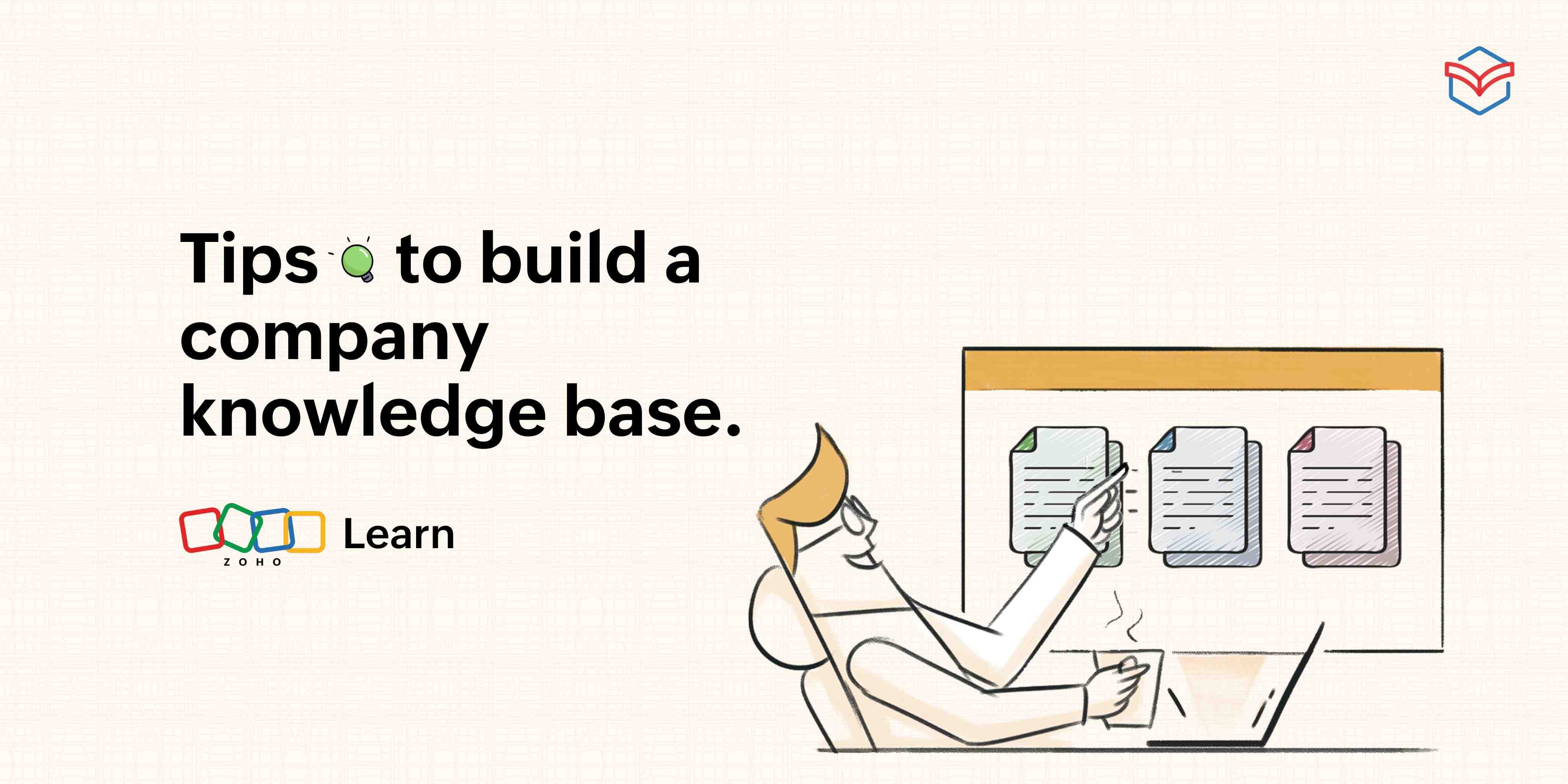 7 tips for building a company knowledge base | Zoho Learn